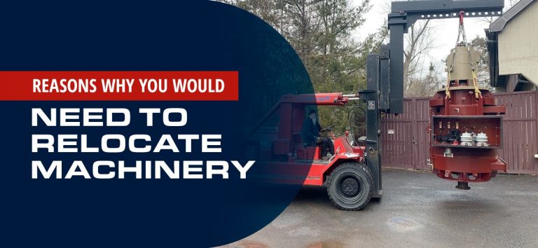 Reasons Why You Would Need to Relocate Machinery - Equip Trucking